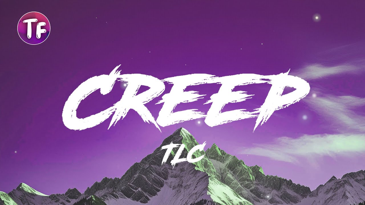 TLC - Creep (Lyrics/Letra) - YouTube
