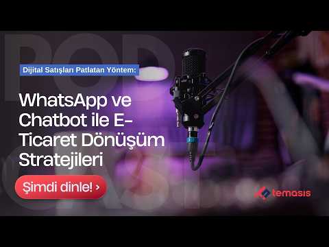 Dijital Satışları Patlatan Yöntem: WhatsApp ve Chatbot ile E-Ticaret Dönüşüm Stratejileri 🚀
