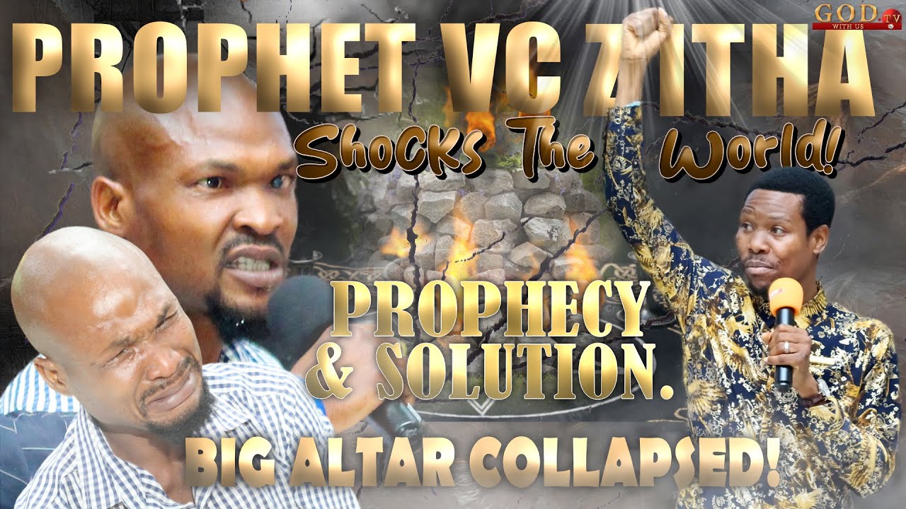PROPHET VC ZITHA SHOCKS THE WORLD, PROPHECY AND SOLUTION | BIG ALTAR ...