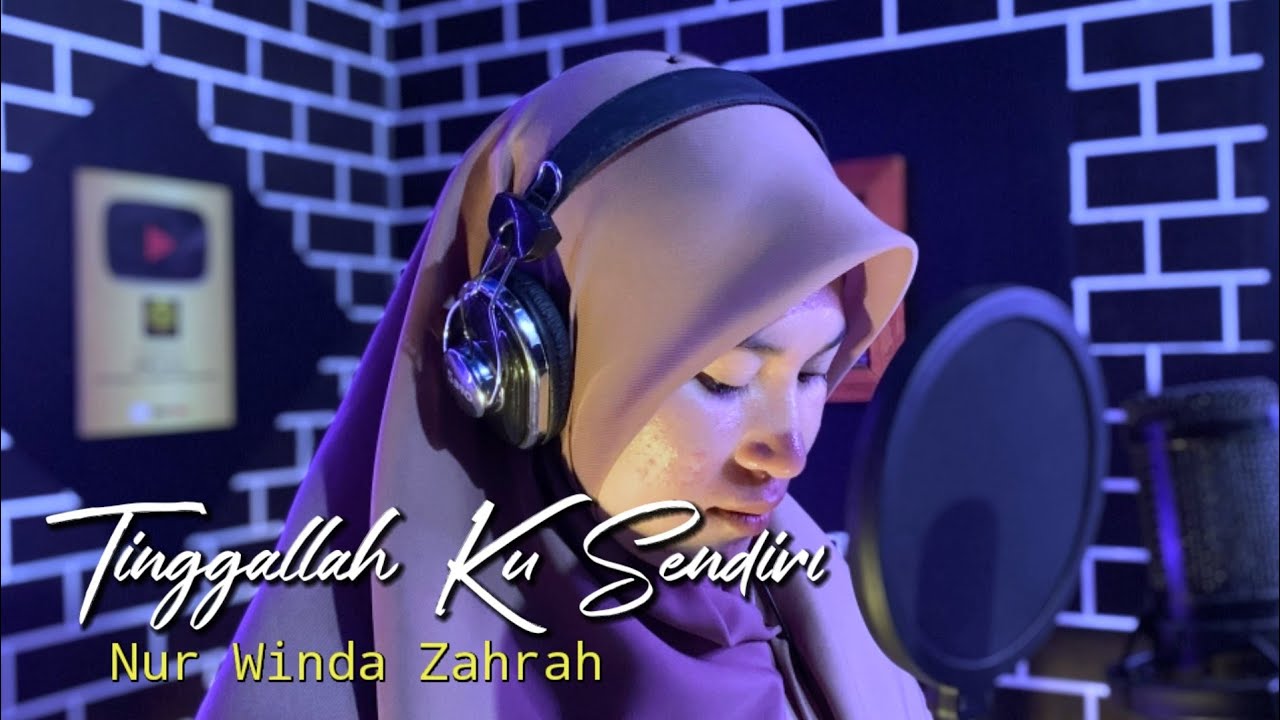 TINGGALLAH KU SENDIRI //Nike Ardillah - Cover by Nur Winda Zahrah - YouTube