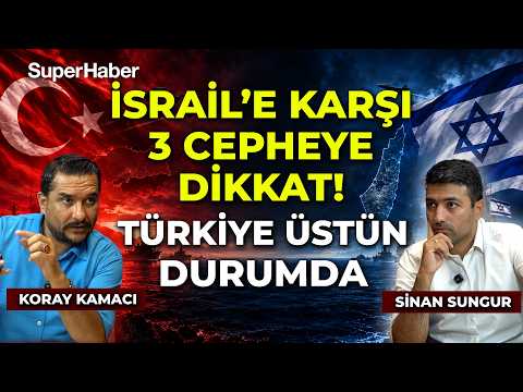 Türkiye ve İsrail nerede karşı karşıya gelecek? Sinan Sungur ve Koray Kamacı anlattı!