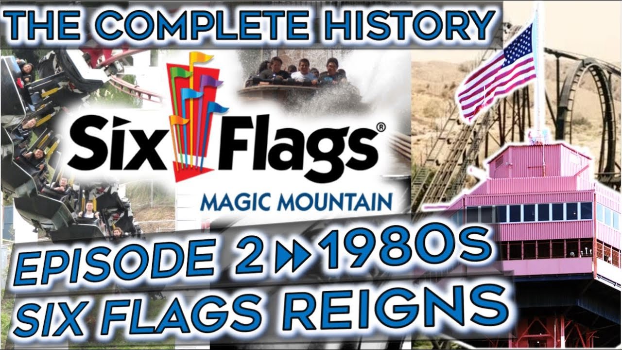 The History of Six Flags Magic Mountain - Episode 2: The 1980s - Six ...