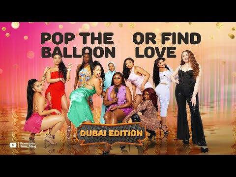 Episode 4 (Hunt Game 2.0 Dubai Edition) Pop the balloon or find Love | with Nons Miraj