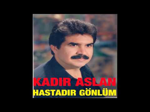 Kadir Aslan - Hastadır Gönlüm (Deka Müzik)
