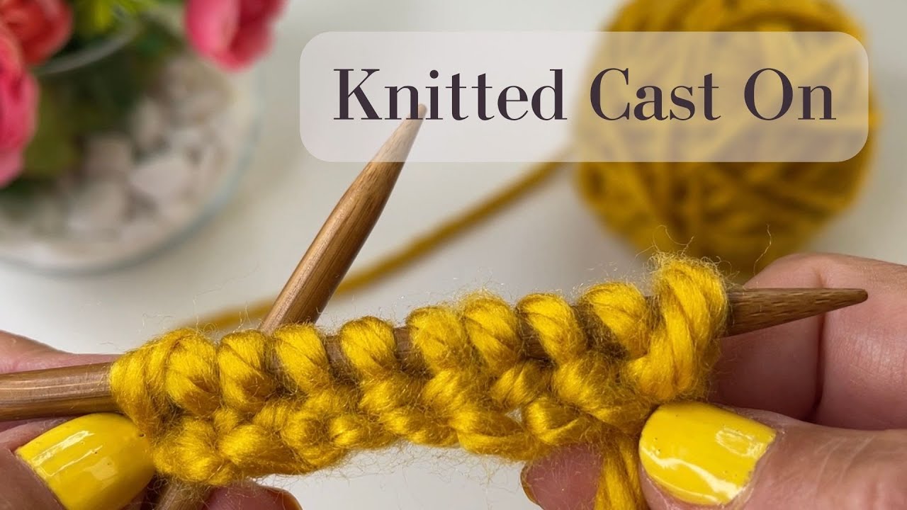 162 Knitted Cast on - Knitting Tutorial for Total Beginners - YouTube