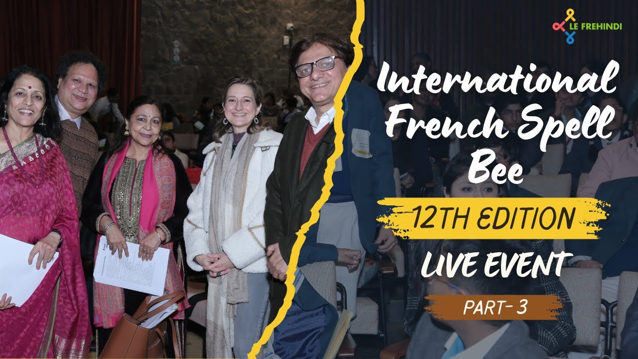 12th International French Spell Bee Live Event | Part- 3 - YouTube