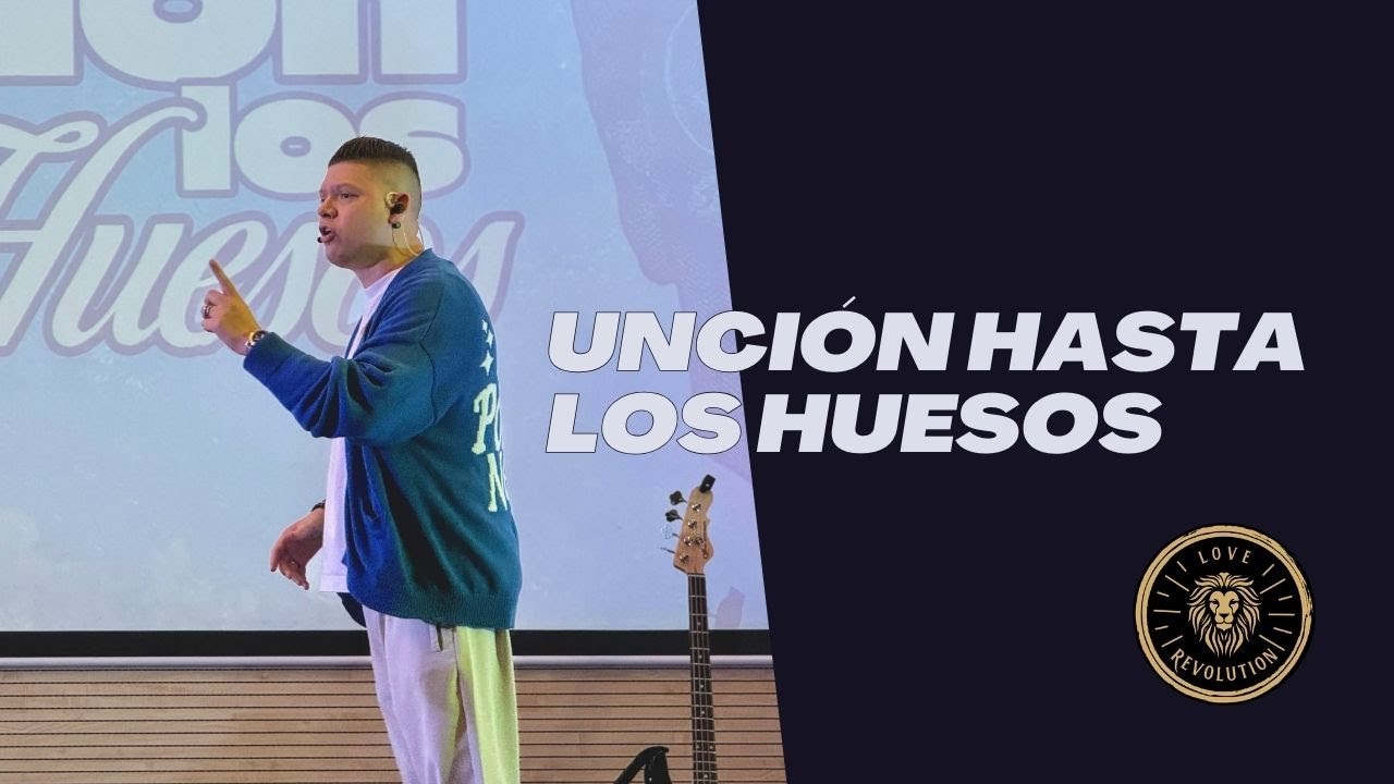 Unción hasta los huesos | Luis Celis - YouTube
