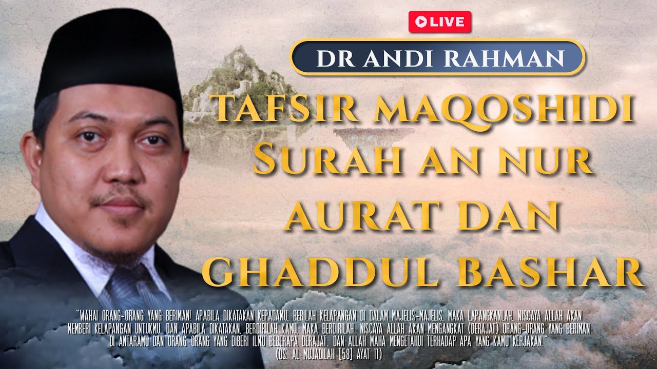🔴[LIVE] AURAT & GHADDUL BASHAR | TAFSIR MAQOSHIDI SURAH AN NUR | DR ANDI RAHMAN | mrbj tv - YouTube