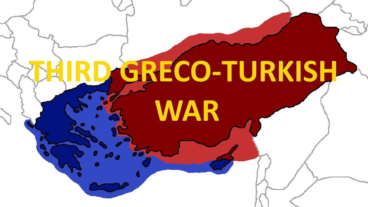 Third Greco-Turkish War - YouTube