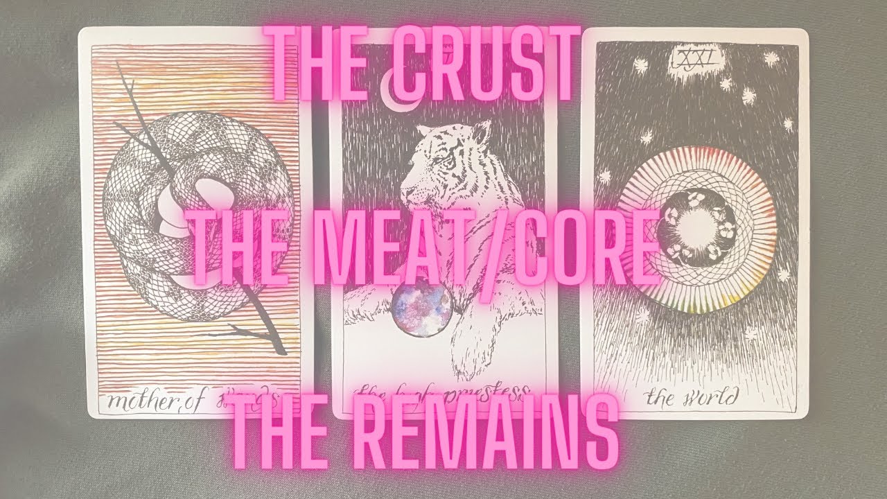 The Crust - The Meat/Core - The Remains || Tarot Spread & Writing ...