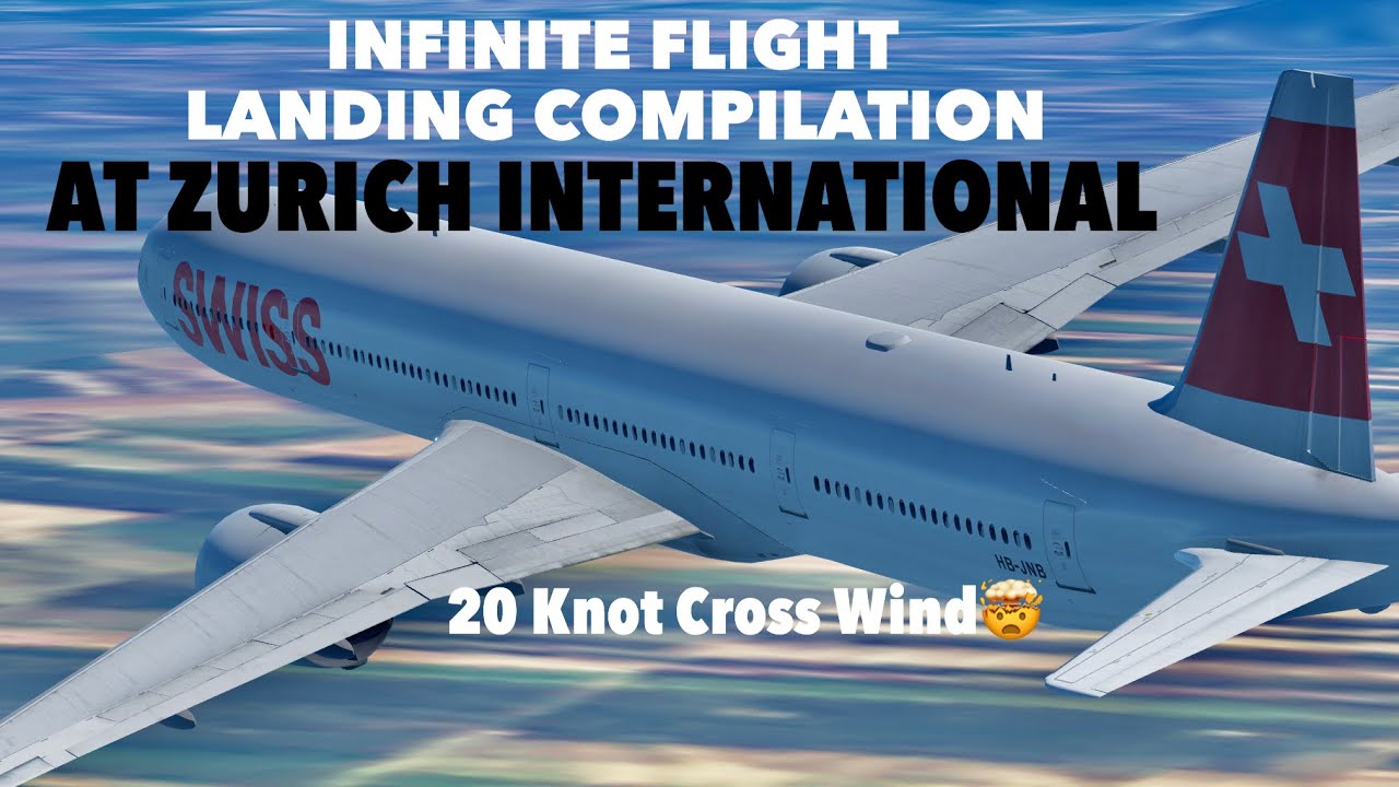 Infinite Flight Global: Landing Compilation At Zurich International ...