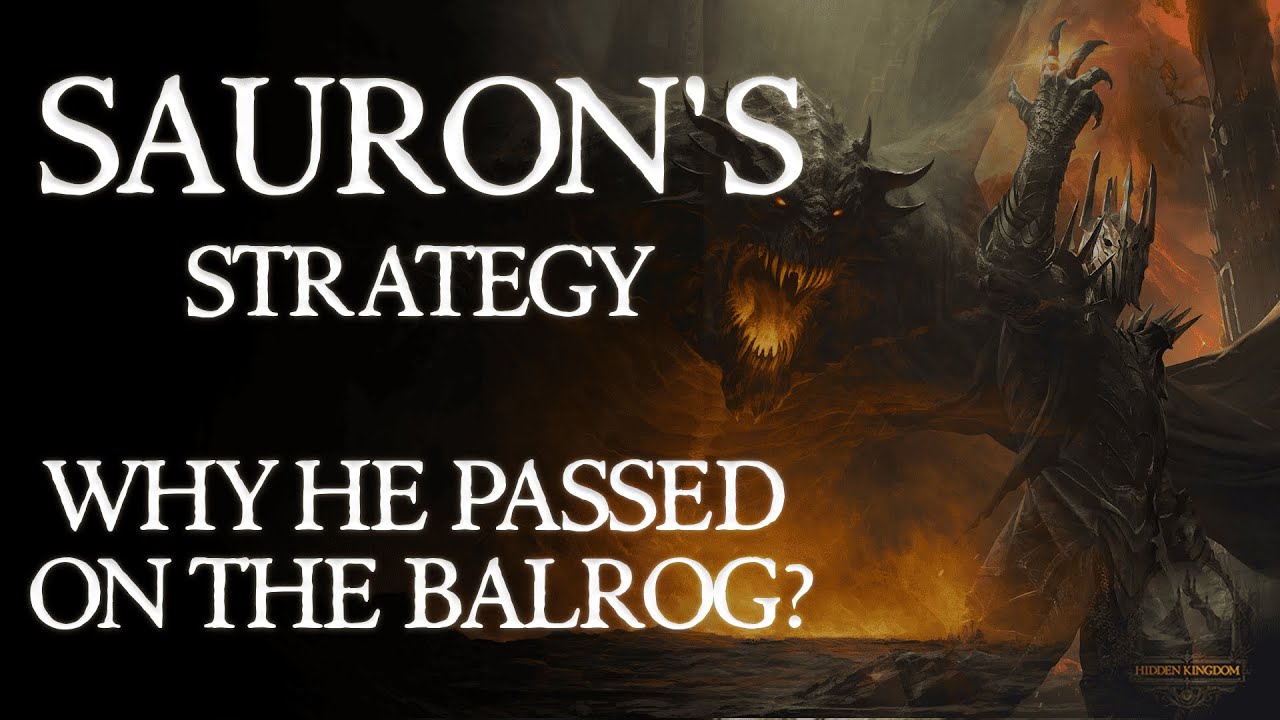 Sauron's strategy | Why Sauron's passed on the Balrog? - YouTube