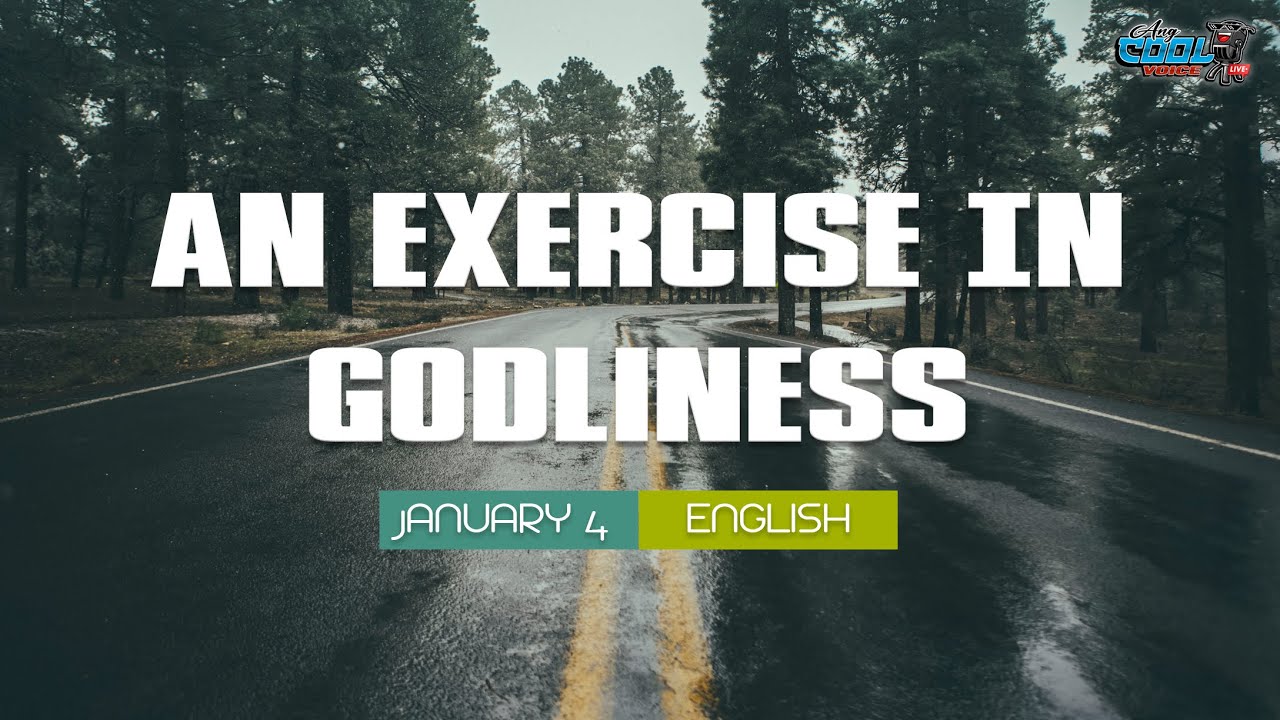 An Exercise In Godliness | January 4 | Daily Devotional - YouTube