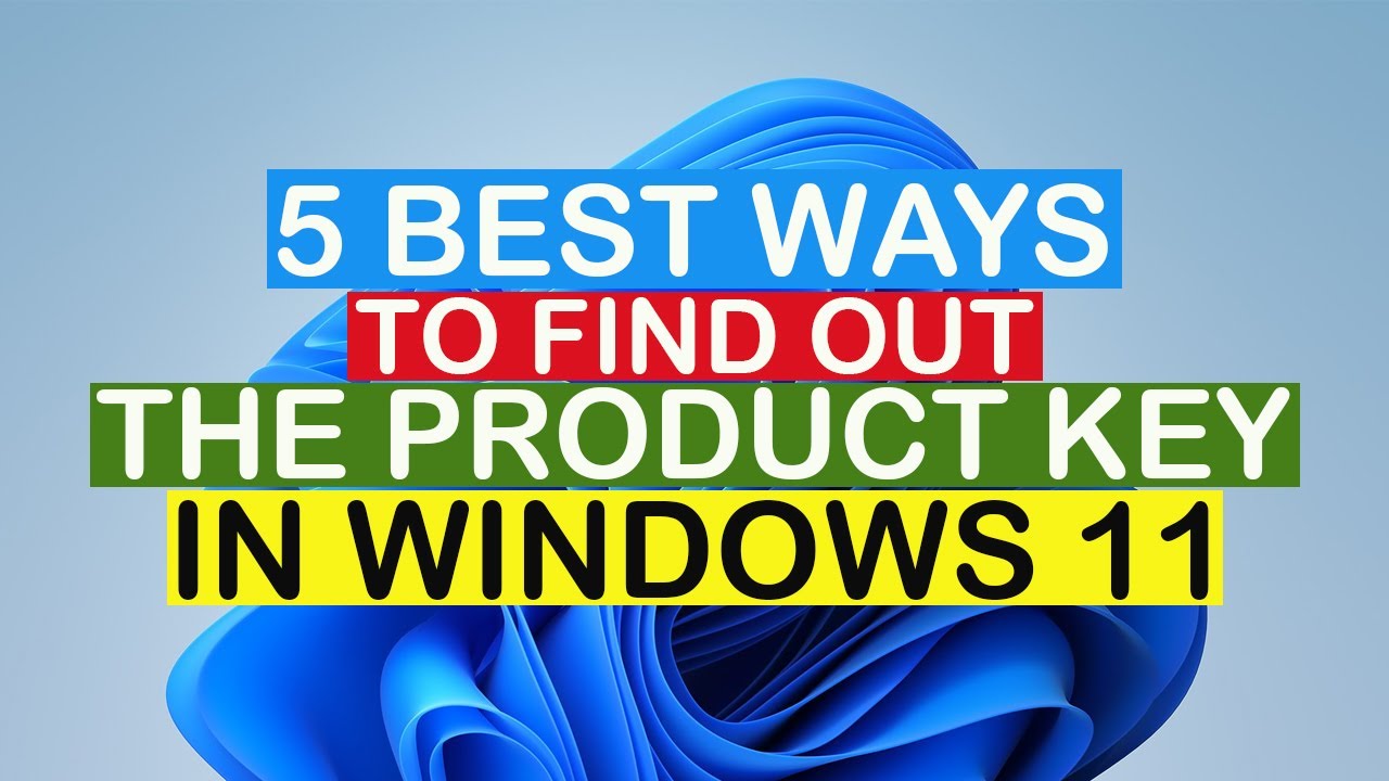 5 Easy Ways to Find Windows 11 Product Key - Also works in Windows 10 ...