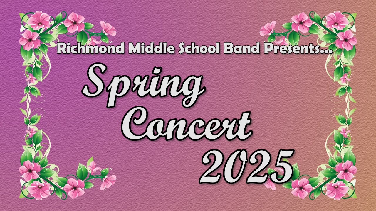 Richmond Middle School Spring Band Concert - May 6, 2025 - YouTube