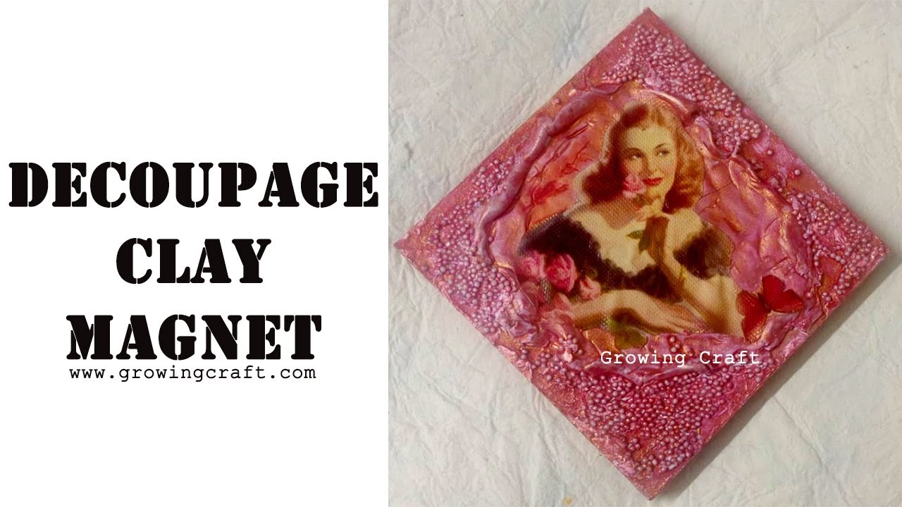 381. Decoupage magnet with clay♥clay modelling♥fold decoupage♥decoupage ...