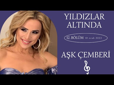 Ayşen Birgör | Aşk Çemberi | Yıldızlar Altında 18 Ocak 2023 #YıldızlarAltında