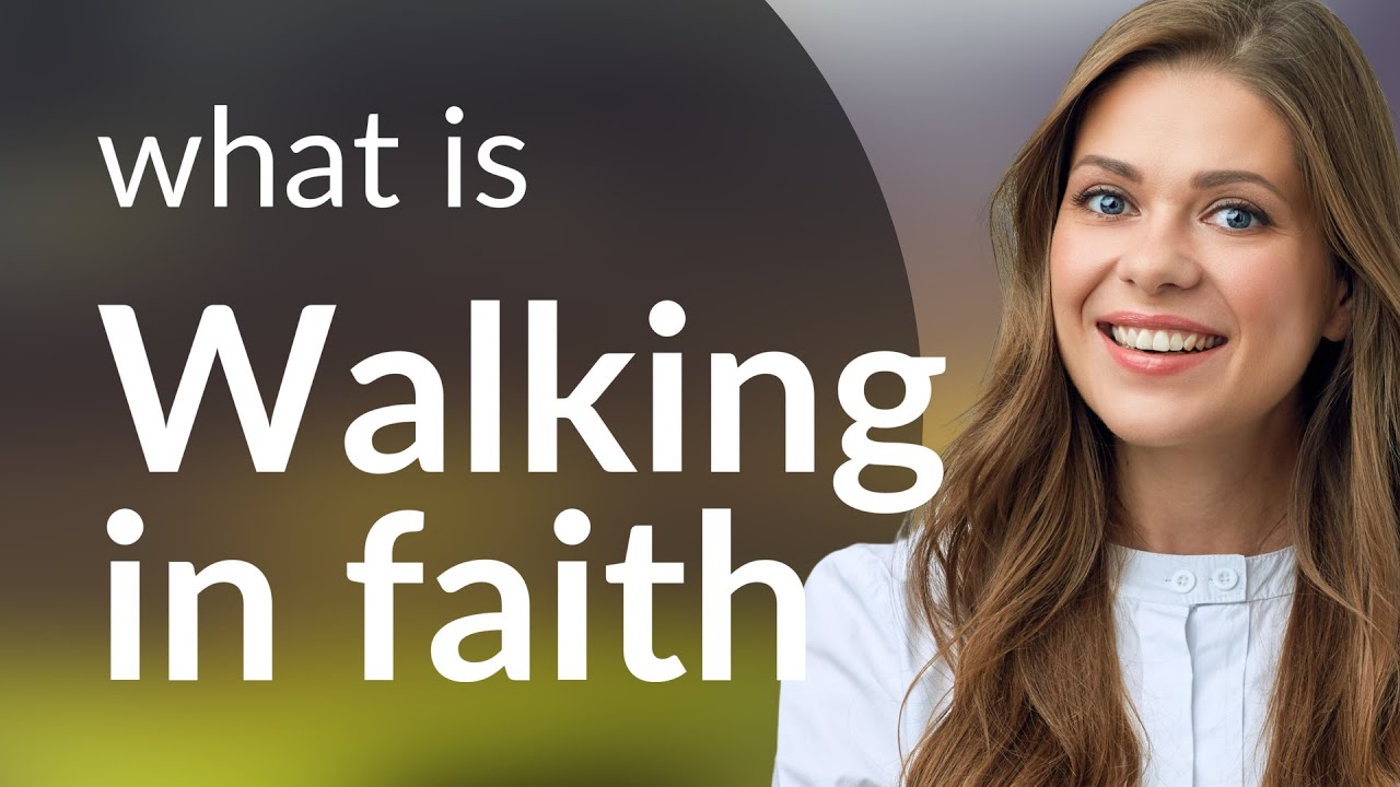 Walking in Faith: Understanding Its Meaning and Use in English - YouTube