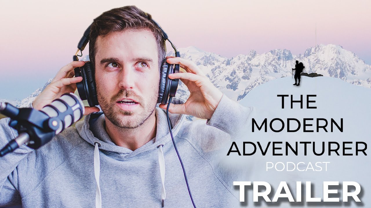 The Modern Adventurer Podcast Trailer - YouTube