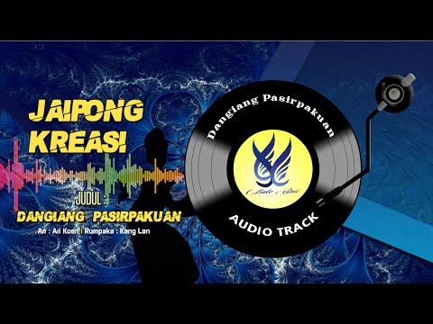 DANGIANG PASIRPAKUAN, Jaipong kreasi (CETA)   Arr : Arie Koen , Rumpaka  : Kang Lan
