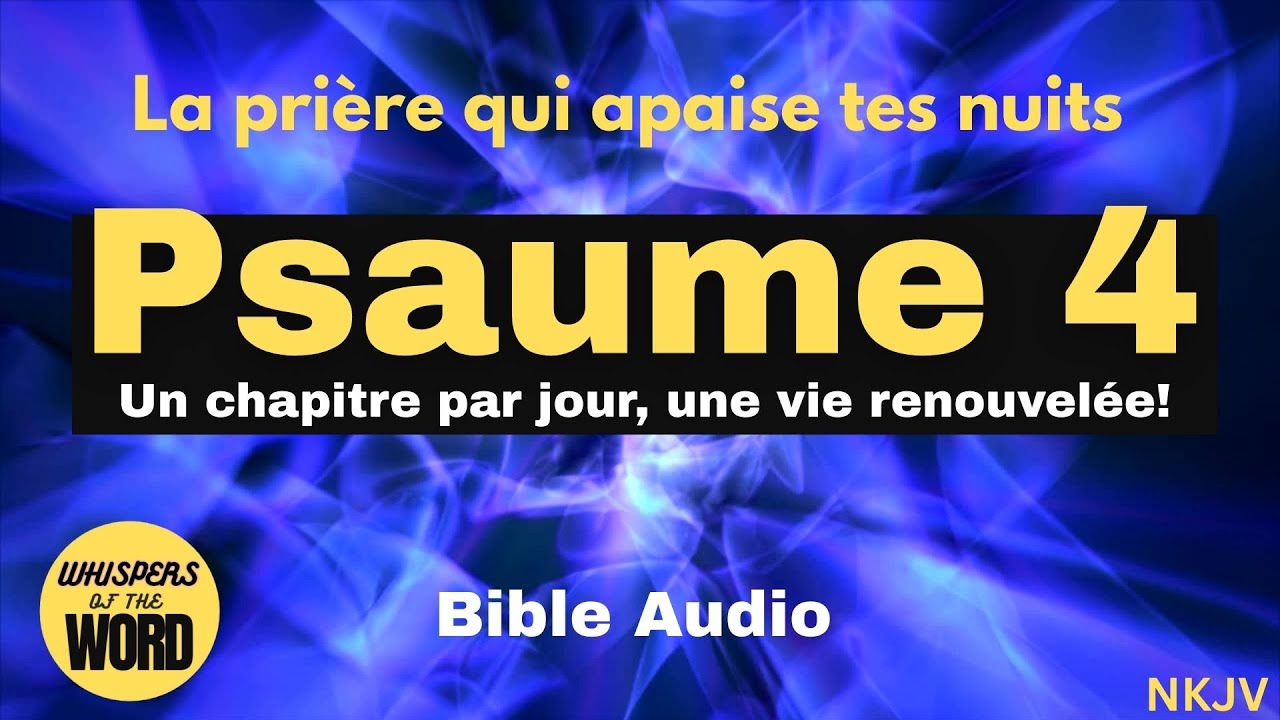 Psaume 4 NKJV Bible Audio: Méditation au quotidien - YouTube