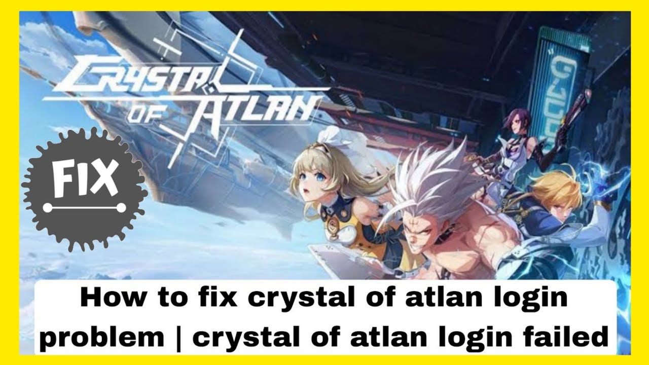 Crystal of Atlan Login Failed? 9 Proven Fixes You Must Try - YouTube