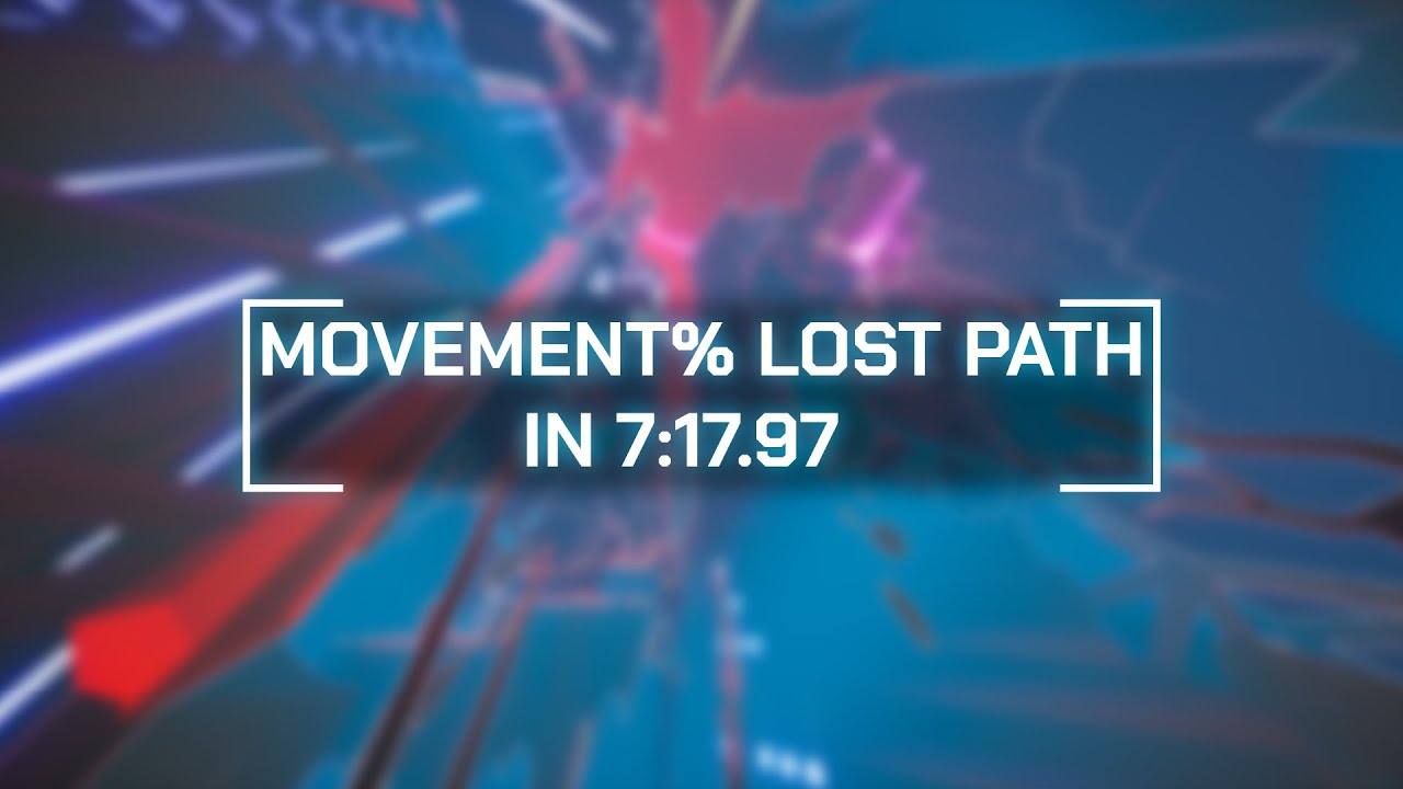 GTTOD Movement% Lost Path in 7:17.97 - YouTube