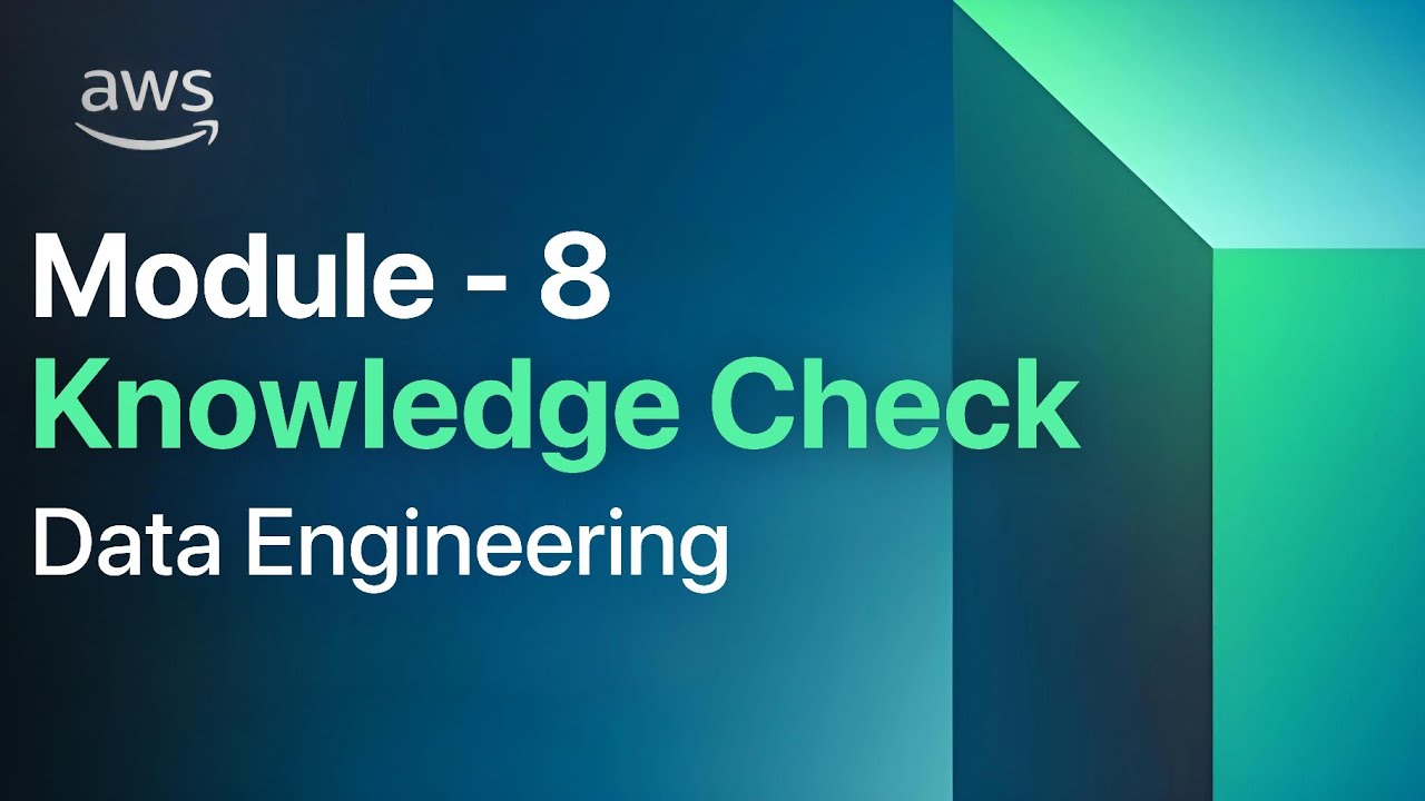 Module 8 Knowledge Check | AWS Data Engineering | AWS Academy - YouTube