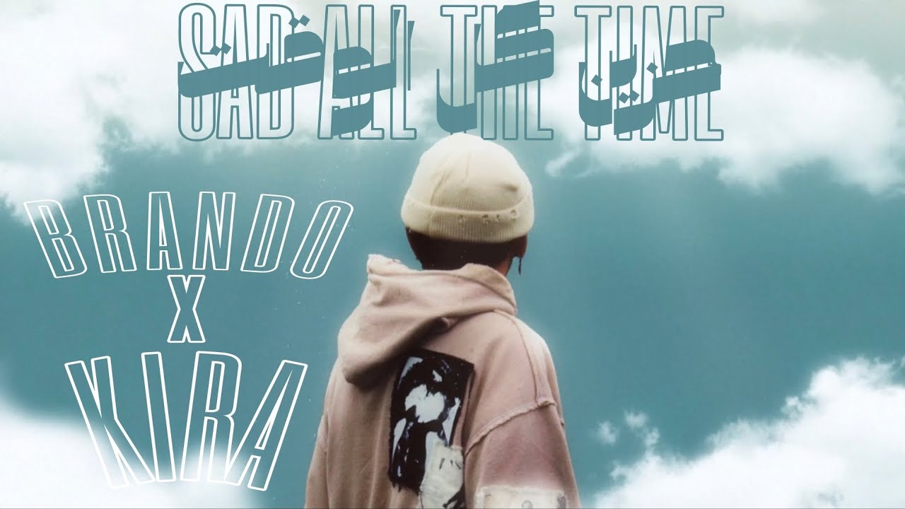 BRANDO Ft. KIRA - SAD ALL THE TIME (OFFICIAL VISUALIZER) - YouTube