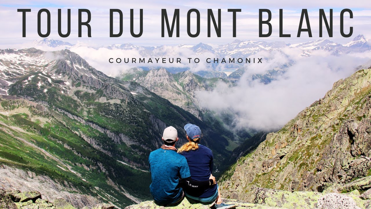 Hiking from Courmayeur to Chamonix on the Tour du Mont Blanc - YouTube