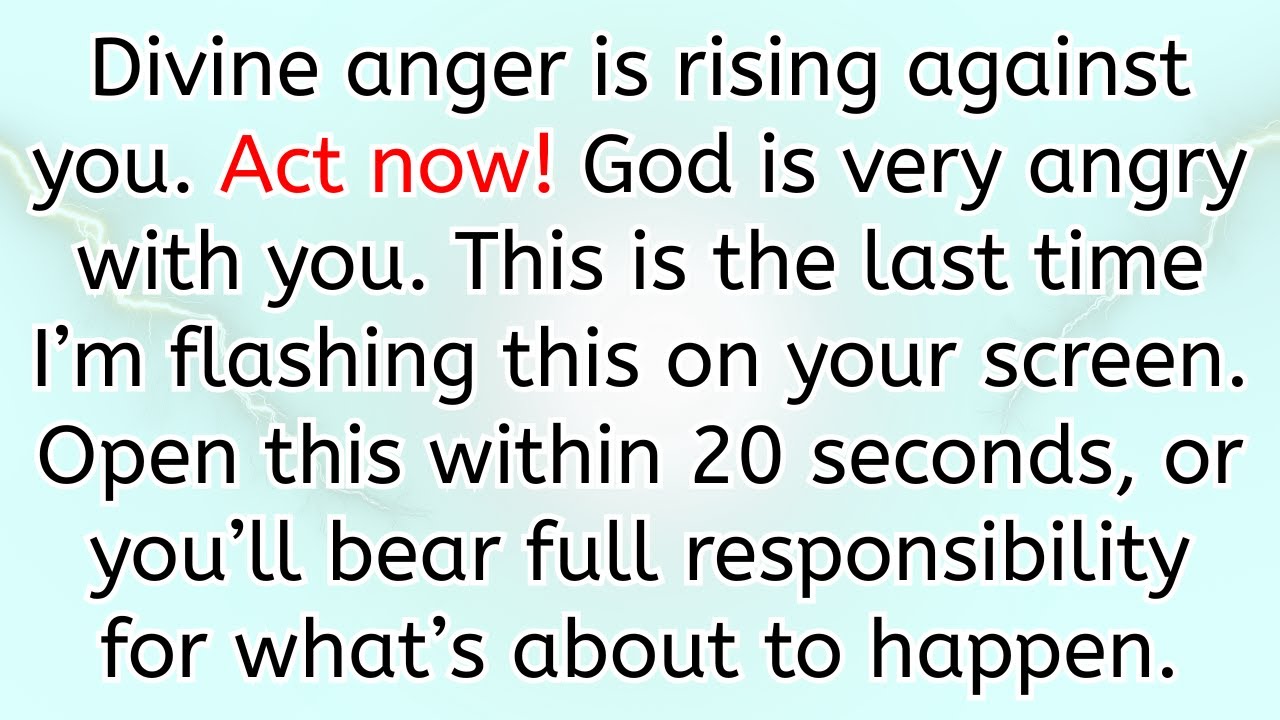 ⚔️ Divine anger is rising against you. Act now! God is very angry with ...