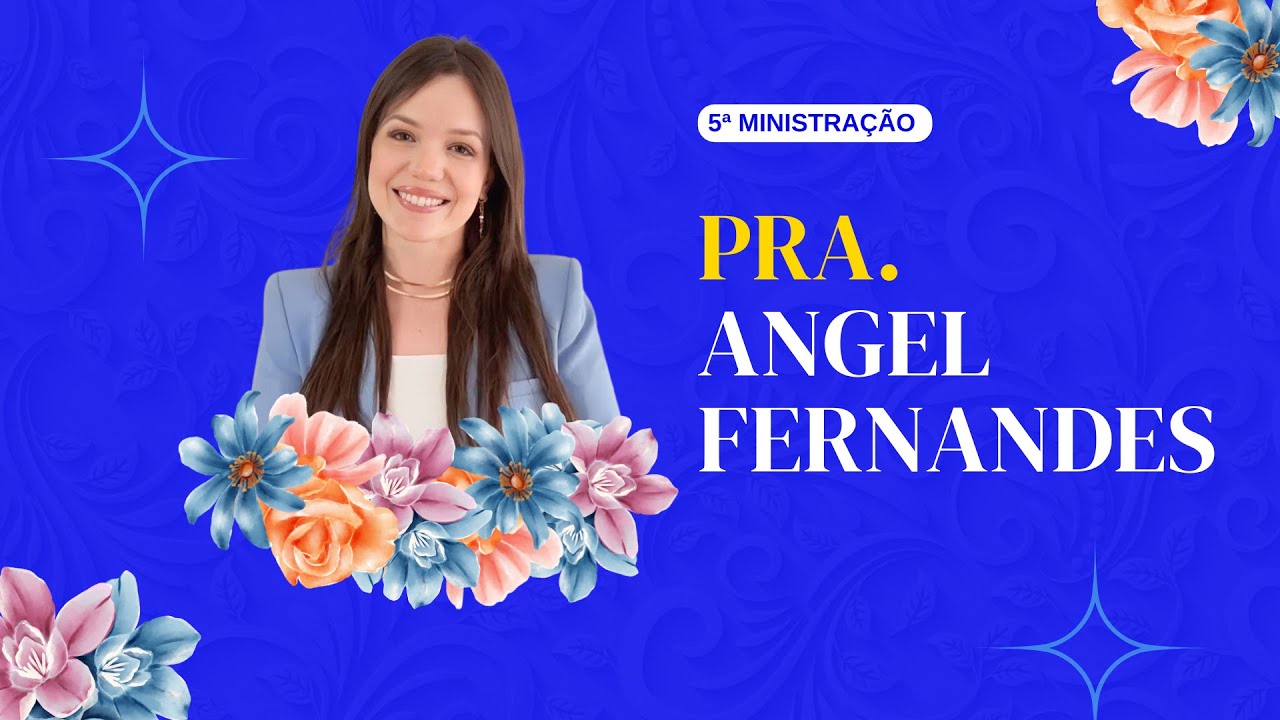 MINISTRAÇÃO: PR.A ANGEL FERNANDES - CONFERÊNCIA PLENAS 2023 - YouTube
