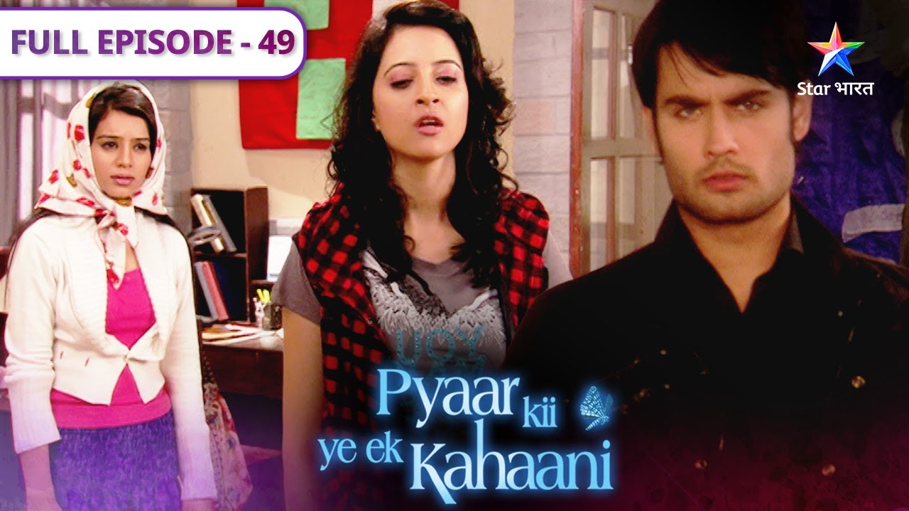 Pyaar Kii Ye Ek Kahaani | Piya ka new look | FULL EPISODE 49 - YouTube