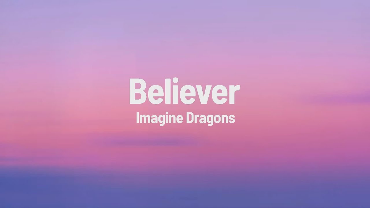 Imagine Dragons - Believer (Lyrics) - YouTube