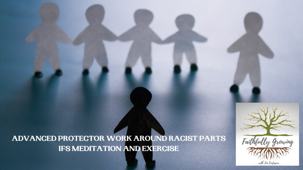 Advanced Protector Work IFS Meditation around Racist Parts - YouTube