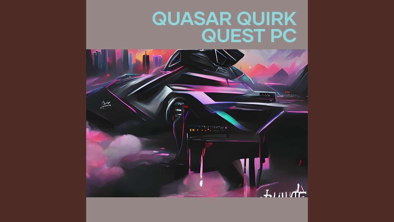 Quasar Quirk Quest Pc - YouTube