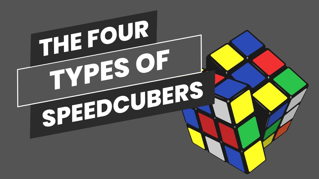 The FOUR Types of Speedcubers - YouTube