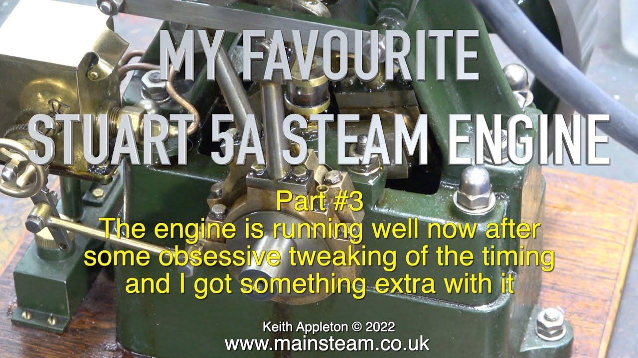 MY FAVOURITE STUART 5A STEAM ENGINE - PART #3 - YouTube