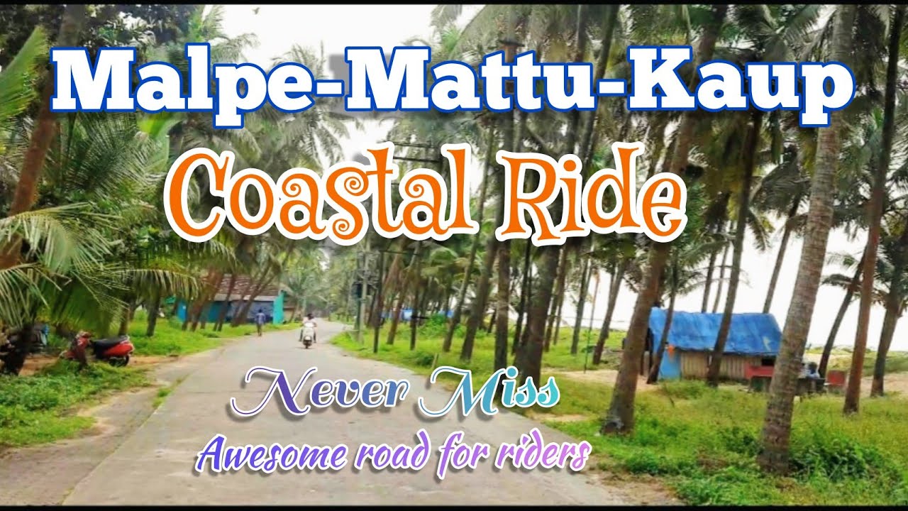 Coastal ride through Malpe- Mattu- Kaup Beach-2022|| Drive between ...