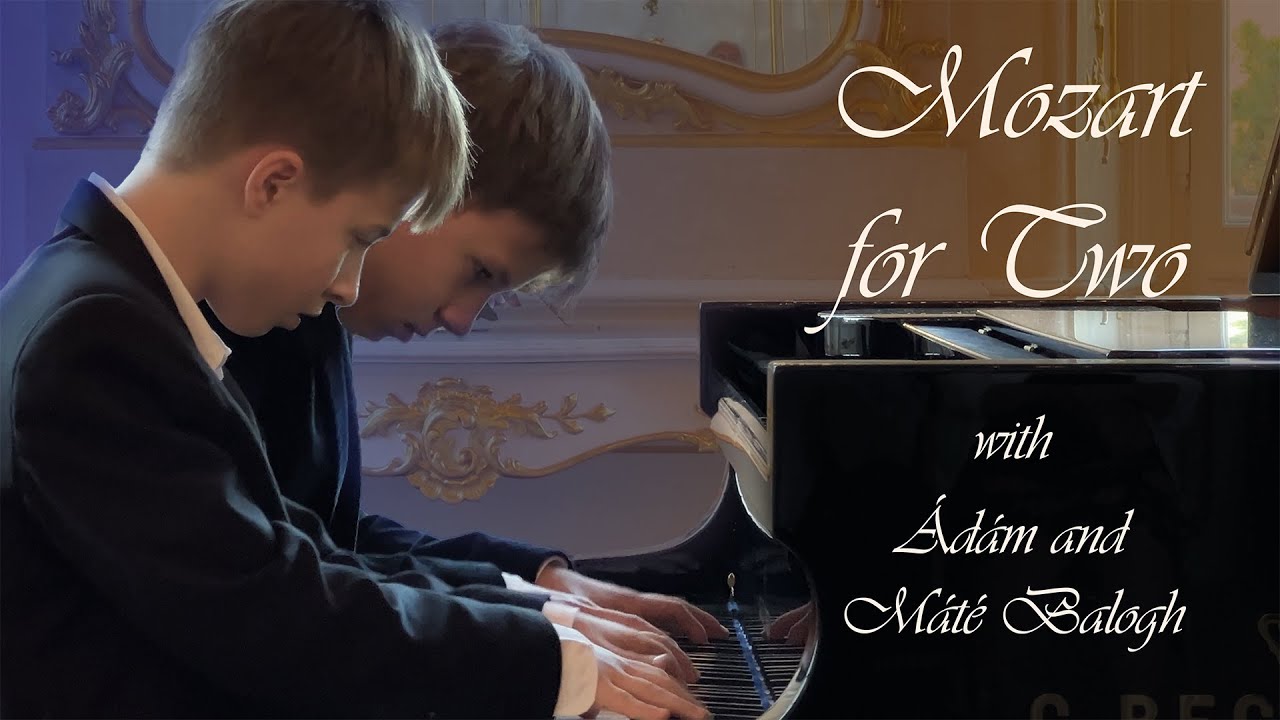 Mozart for Two | Ádám & Máté Balogh Perform and Narrate the Sonata in B ...