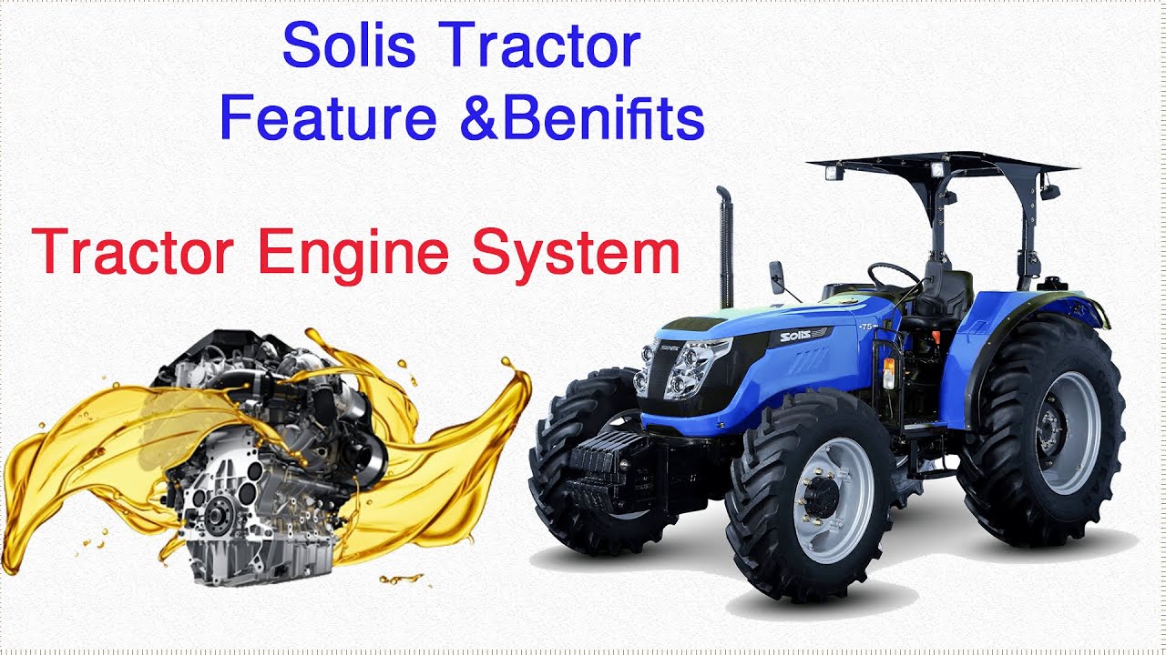 Solis tractor feature#Engine System- លក្ខណះពិសេសរបស់ត្រាក់ទ័រសូលីស# ...