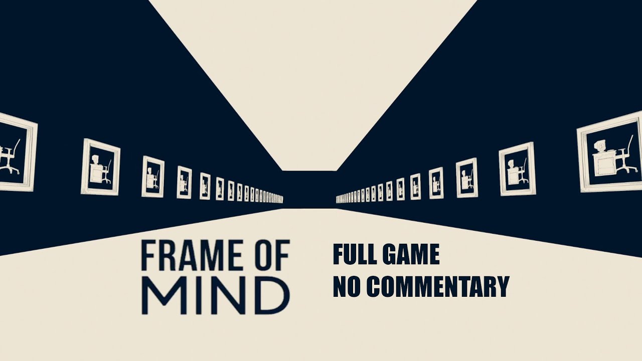 Frame of Mind Full Game - No Commentary - YouTube