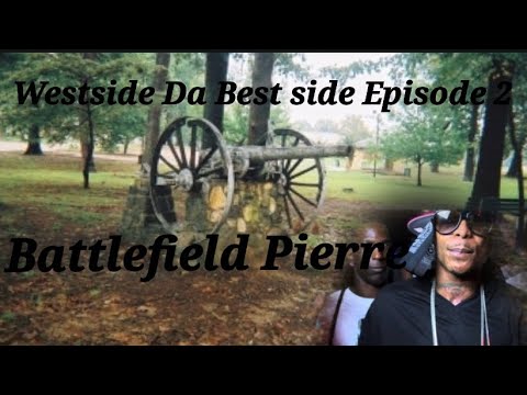 Westside Da Best side Episode 2: The rise of Battlefield Pierre ...
