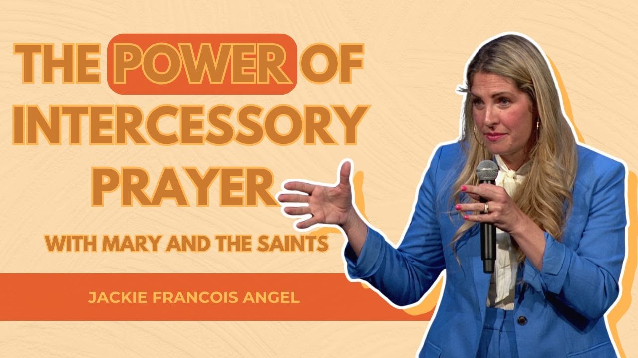 The Power of Intercessory Prayer with Mary and the Saints - Jackie ...