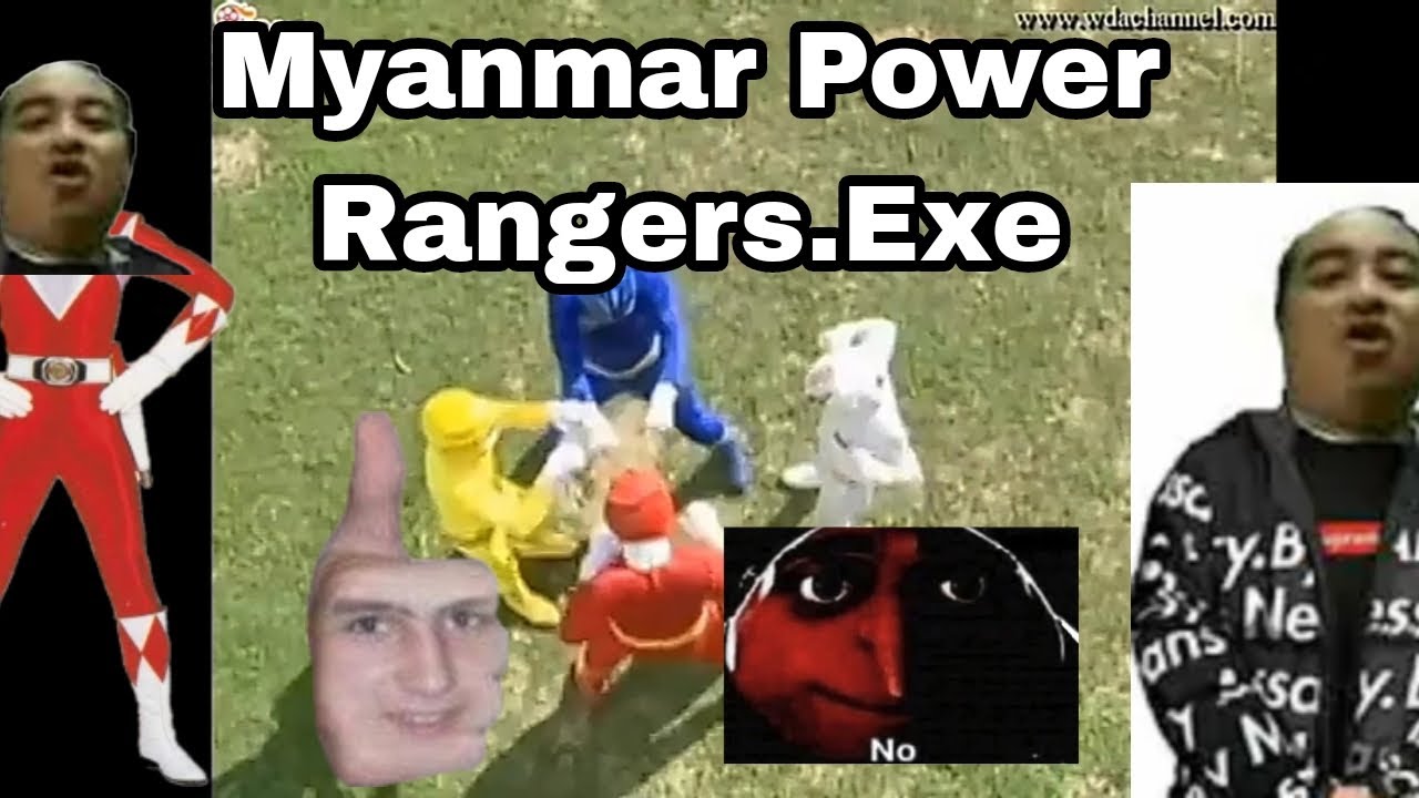 Myanmar Power Rangers.Exe🍌 - YouTube