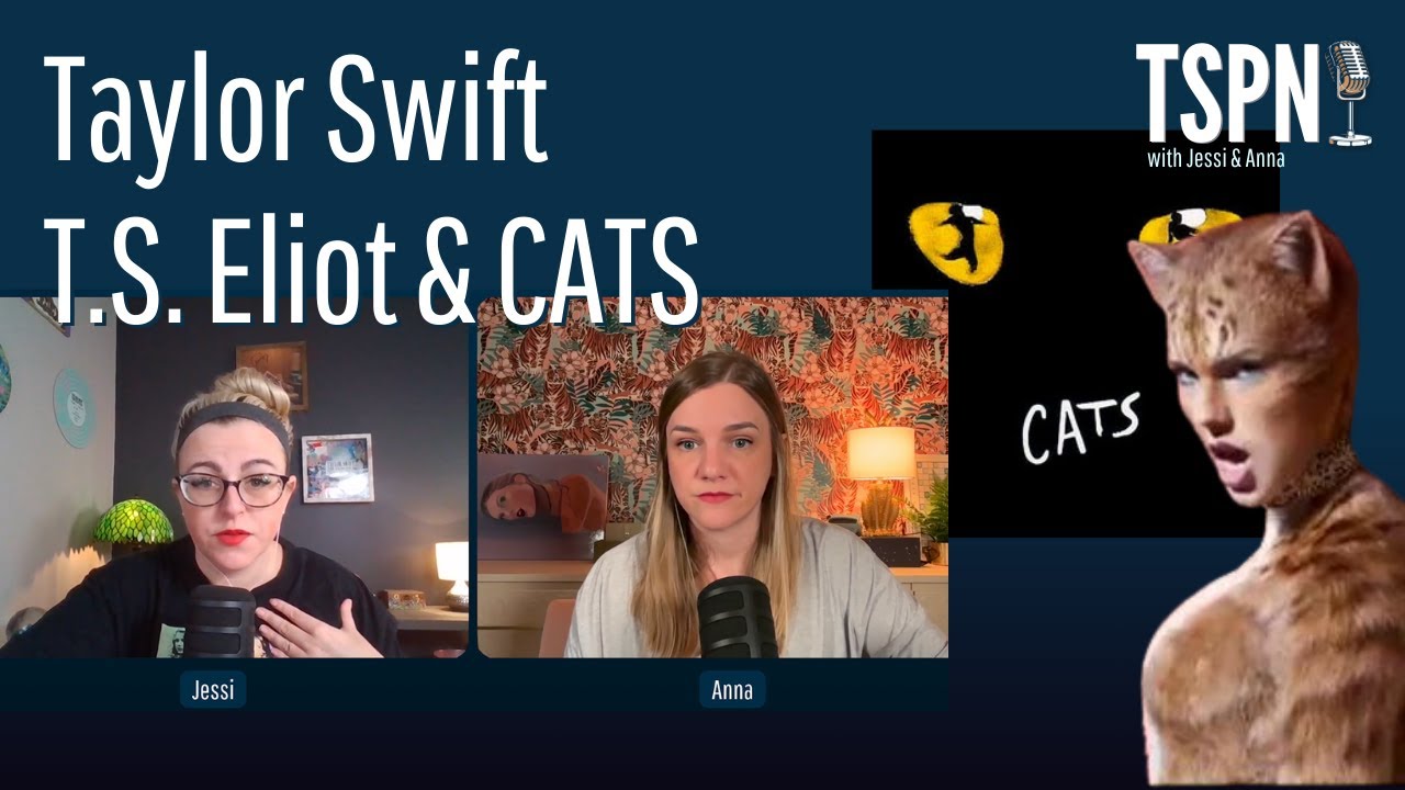 Ep 37 - T.S. Eliot, Andrew Lloyd Webber, Taylor Swift & CATS - YouTube