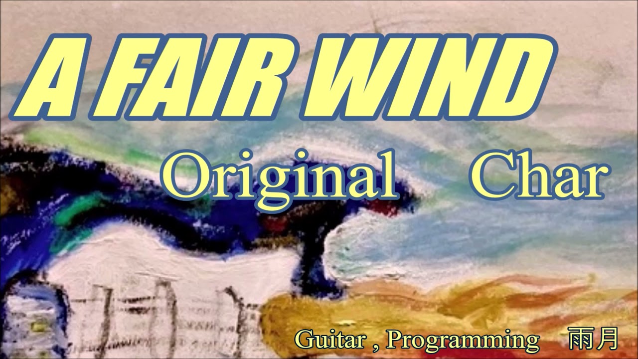 Char『A FAIR WIND』(COVER) - YouTube
