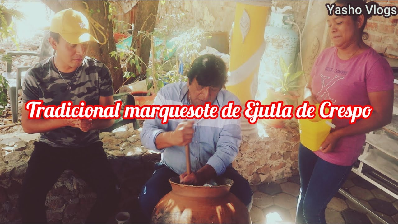 Elaboración del tradicional MARQUESOTE de Ejutla de Crespo en el día de ...