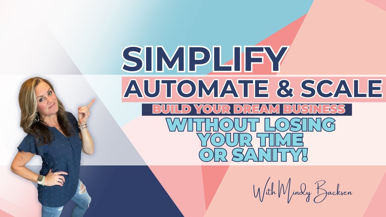 Simplify, Automate, and Scale: Build Your Dream Business Without Losing ...