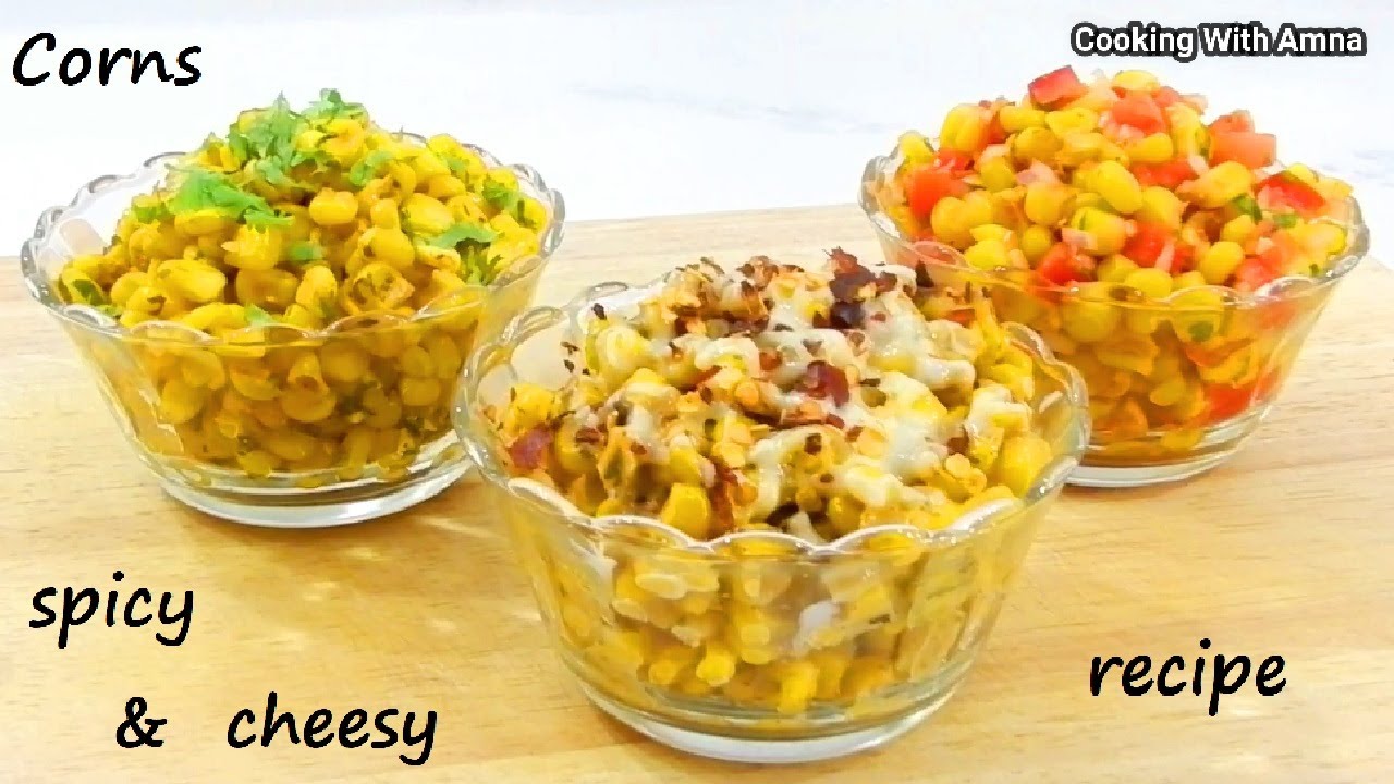 Spicy & Cheesy Corns Recipe | American Corn 3 Ways| Monsoon Spl Corn ...